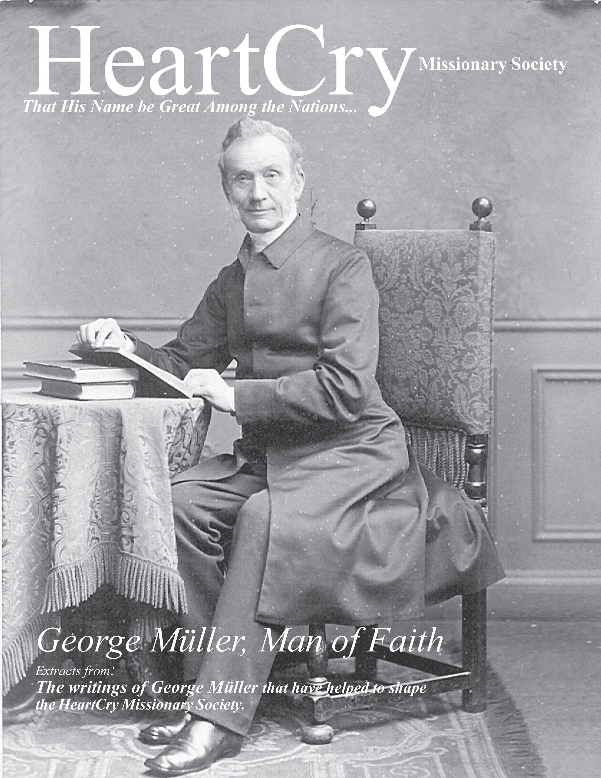 George Muller, Man of Faith | HeartCry Missionary Society